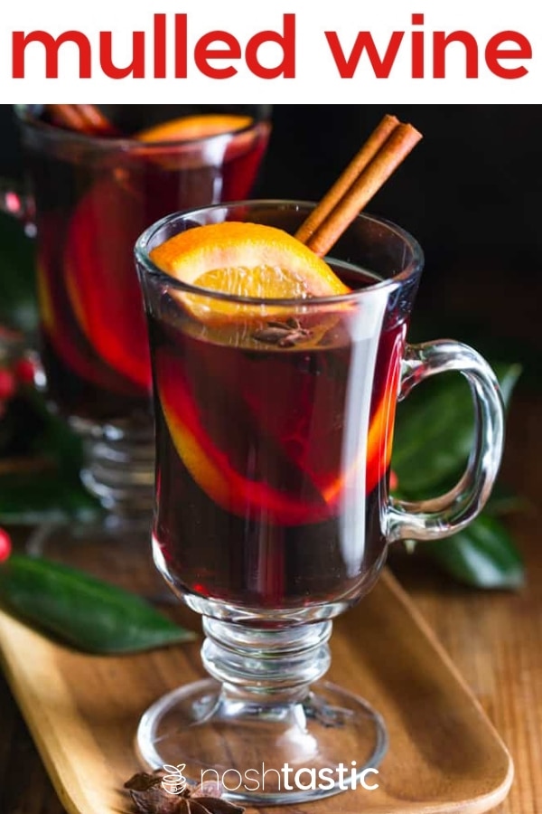 Mulled Wine Recipe - Noshtastic